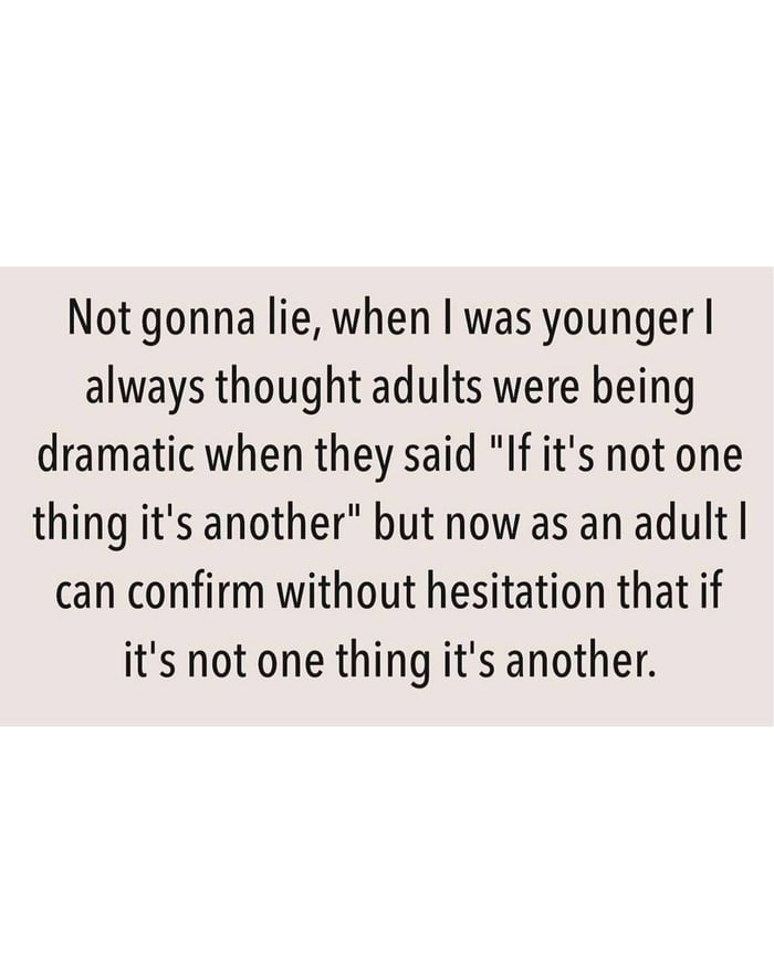 This adulting thing is exactly what they warned us about. - 9GAG