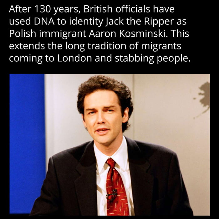 This Jack the Ripper sounds like a real jerk - 9GAG