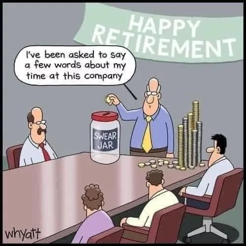 Happy retirement - 9GAG