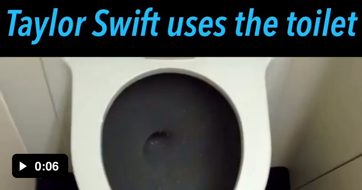 Taylor Swift uses the toilet - 9GAG