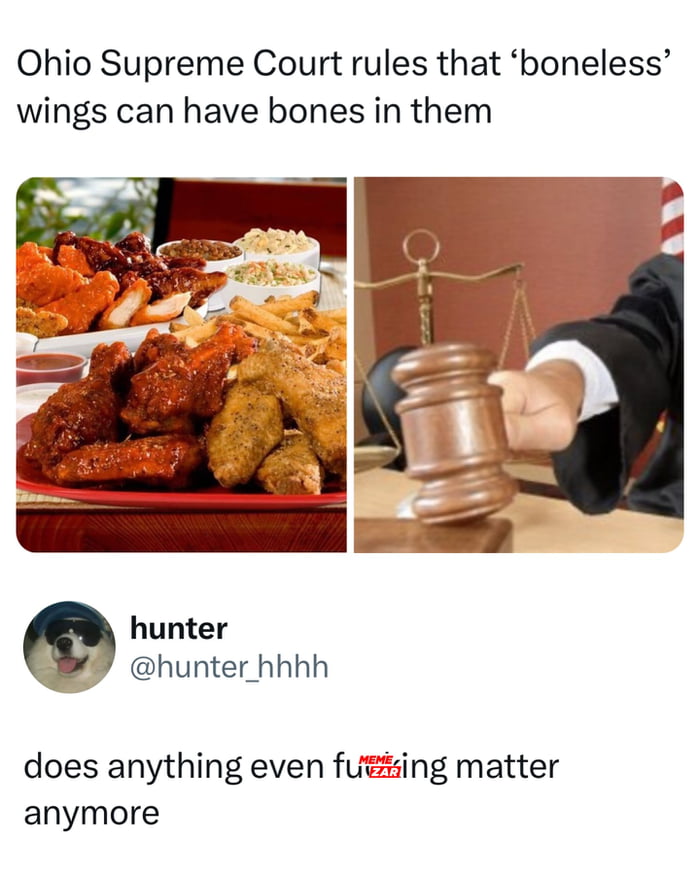 Boneless wings with bones, what is even real anymore - 9GAG