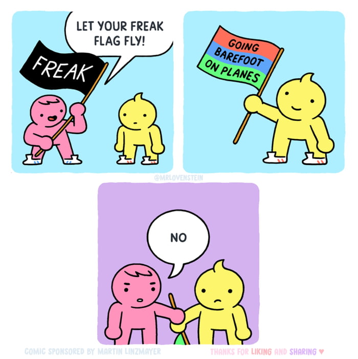 Freak Flag......| Credits: @mrlovenstein | *Bonus Panel in Comments* - 9GAG