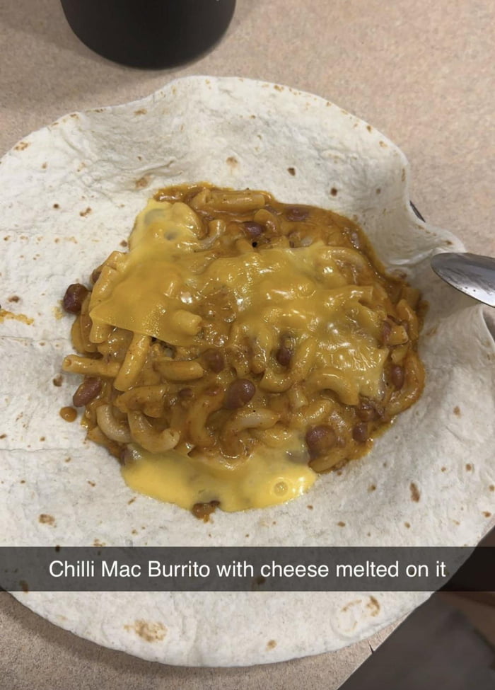 Chilli Mac Burrito with melted cheese - 9GAG