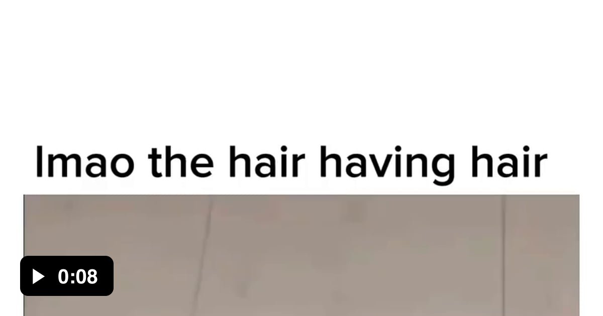 The Hair Hairing 9gag