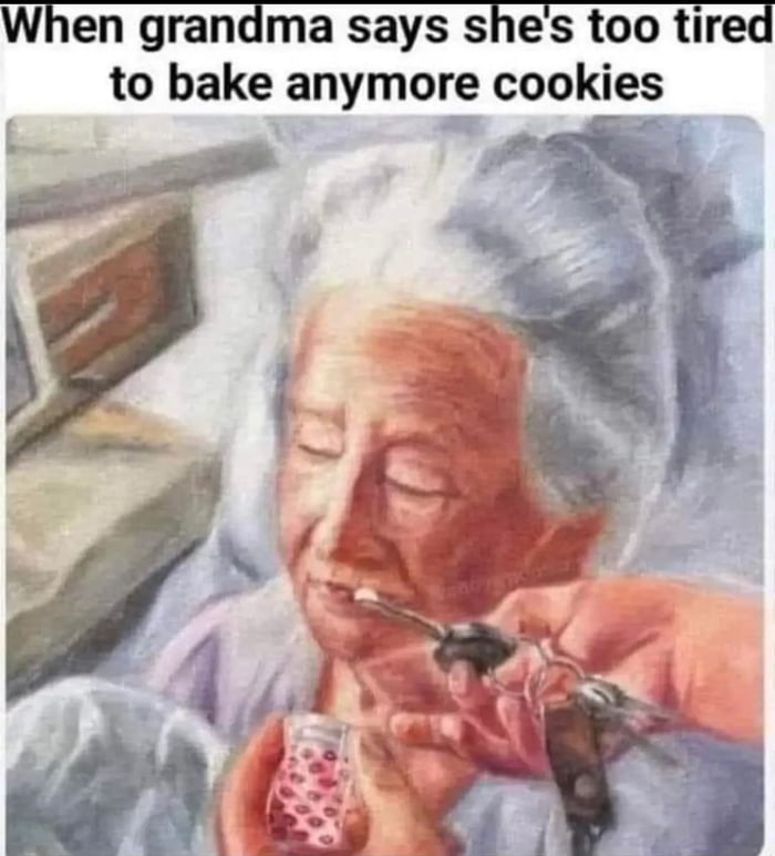 Double Up On Your Heart Pills And Get Busy Granny 9gag