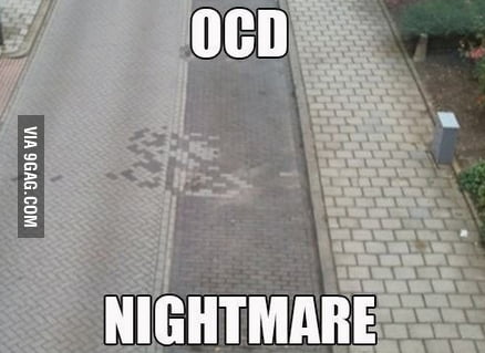 OCD Nightmare - 9GAG