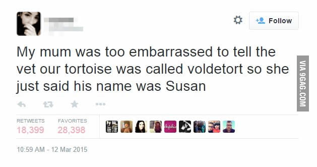 So Vold-... Susan... is sick... - 9GAG