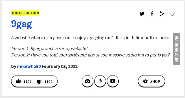 Look what the definition of 9gag is on Urban Dictionary -_- - 9GAG