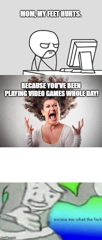 Excuse me mom, wtf - 9GAG