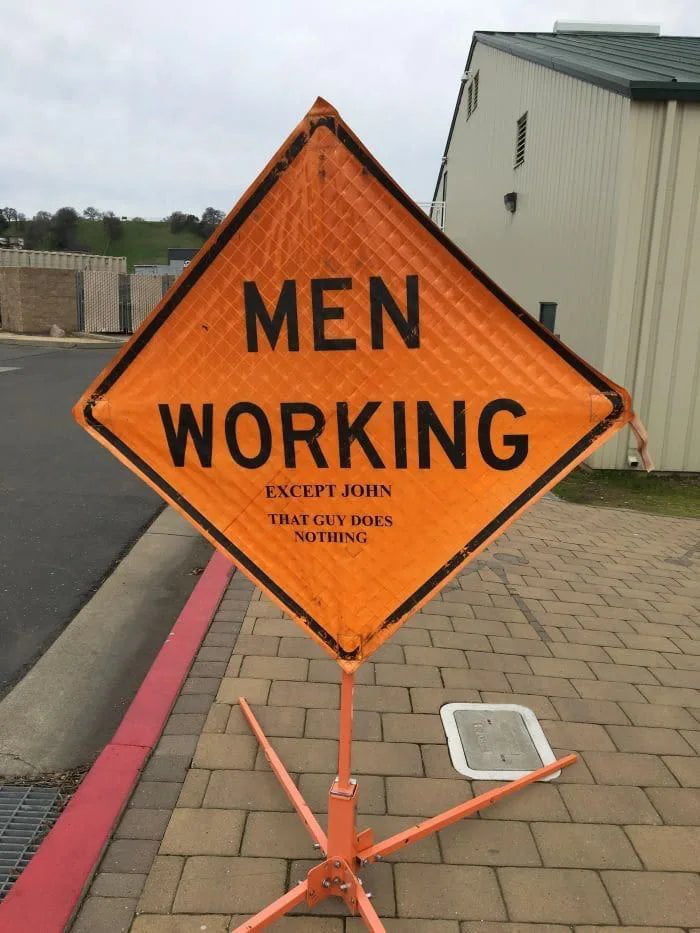 Men Working ..... Except John - 9GAG