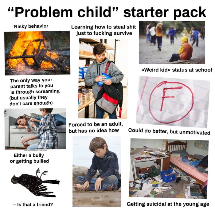 “Problem child” starter pack - 9GAG