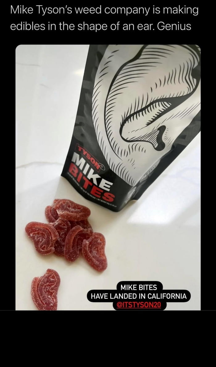 Mike Tyson ear-shaped edibles are for sale - 9GAG