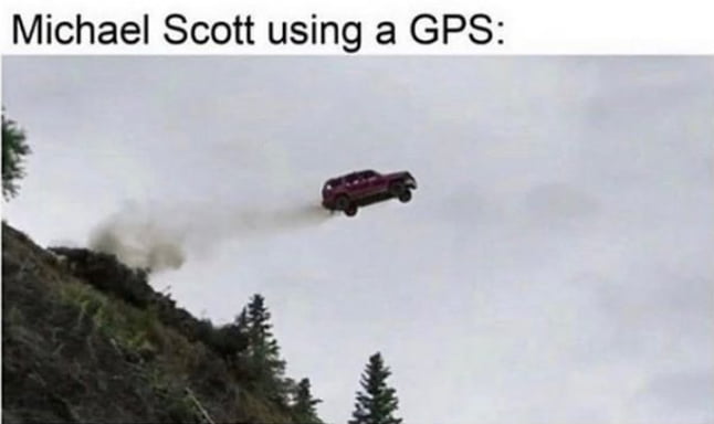 Michael Scott using a GP Michael Soctt Using a GPS Michael Sco - 9GAG