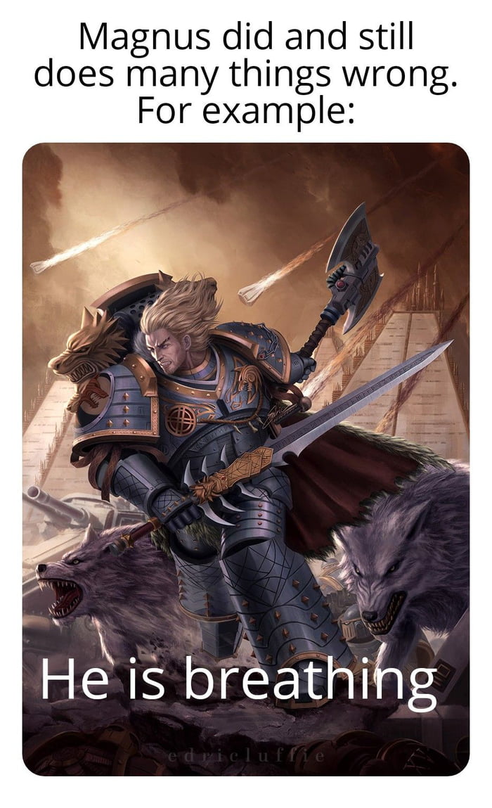 And he is a psyker - 9GAG