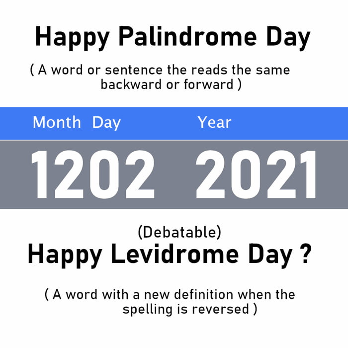 Last one of the year....Happy Palindrome / Levidrome day - 9GAG