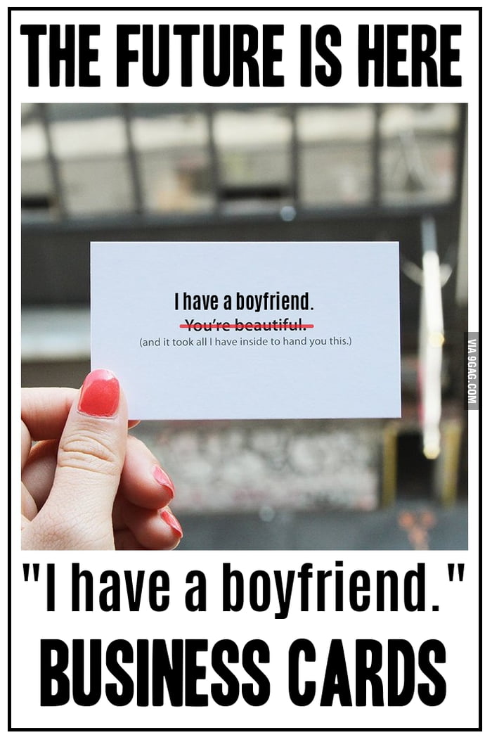 So I heard you liked saying "I have a boyfriend" a lot. - 9GAG