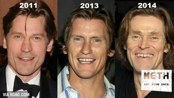 Meth. Not even once. - 9GAG