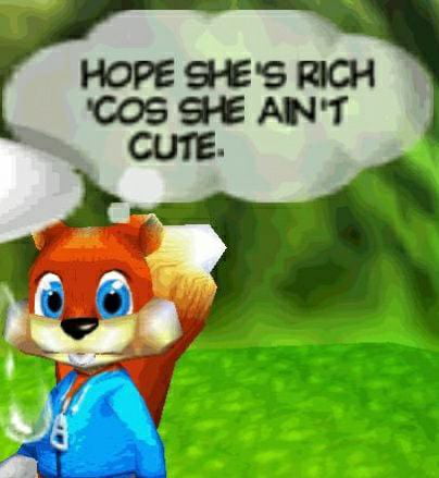 Conker being savage as f**k! - 9GAG