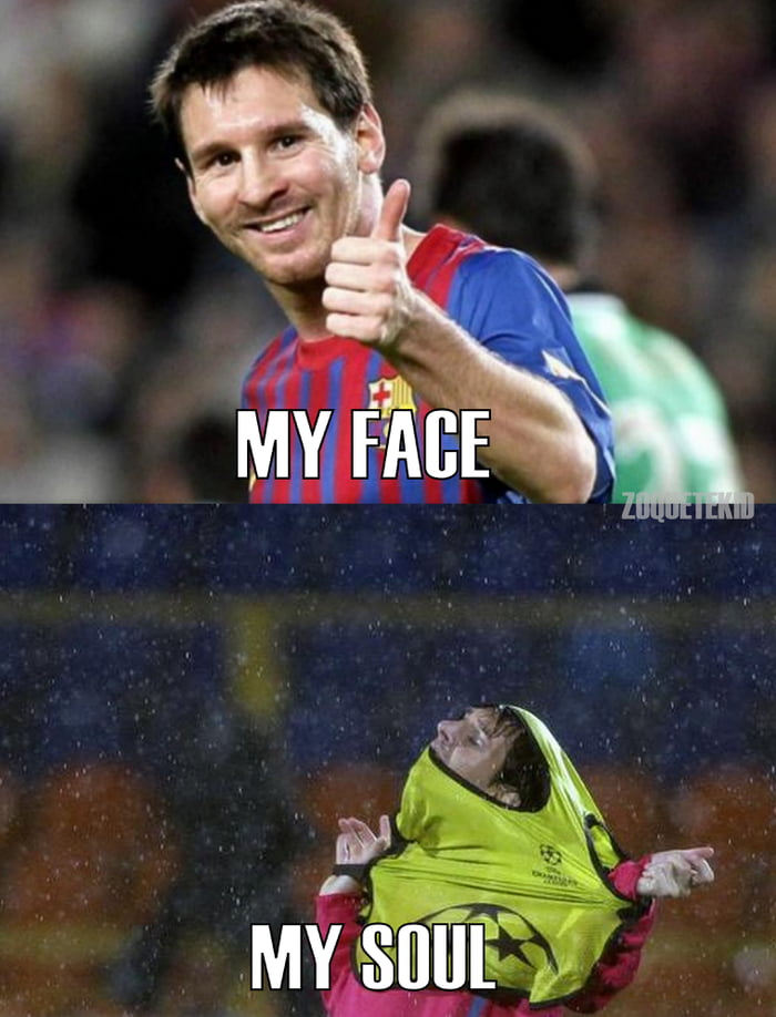 My face, my soul. - 9GAG