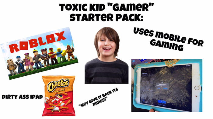 Toxic “gamer” kid starter pack - 9GAG