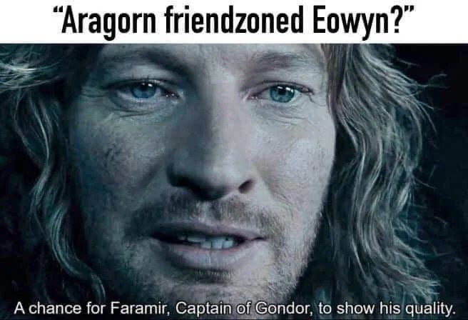 But only if he does not taste Eowyns stew - 9GAG