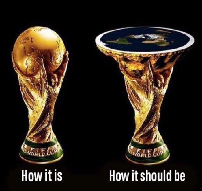 Flat Earth World Cup trophy! - 9GAG