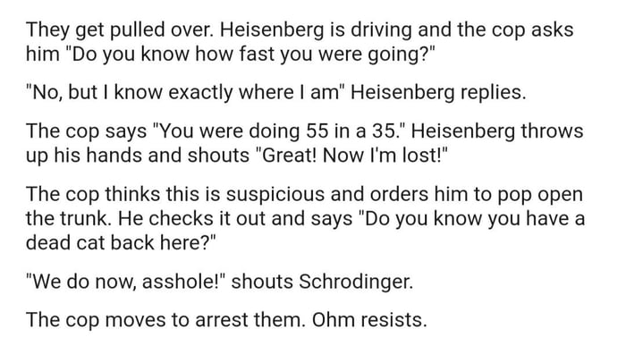 Heisenberg, Schrodinger and Ohm are in a car; - 9GAG