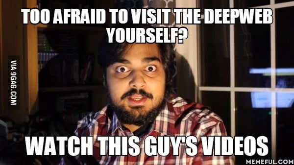His deepweb browsing series (Link in the comments) - 9GAG