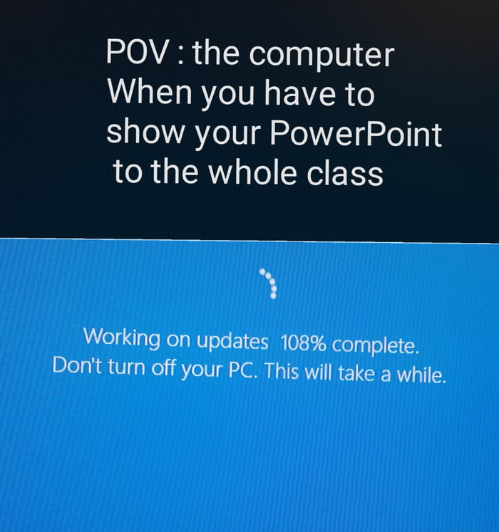 Windows updates sometimes be like - 9GAG