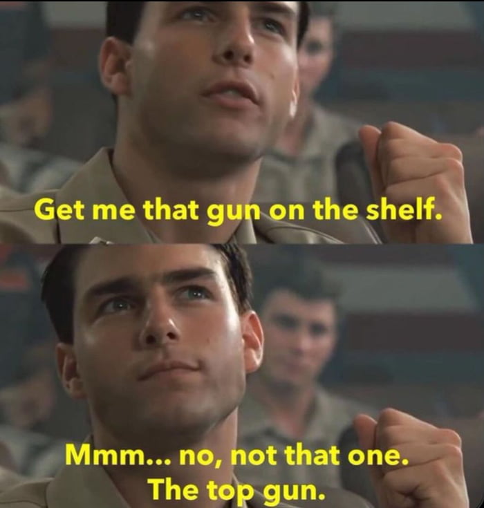Top. Gun. - 9GAG
