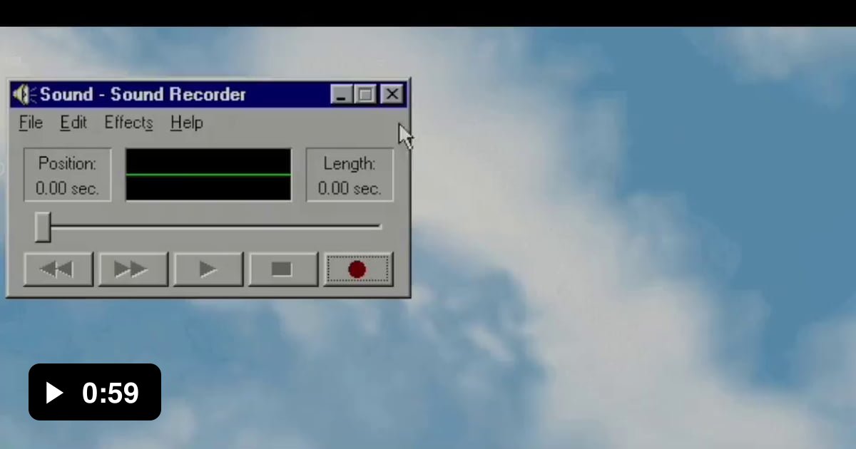 Ah yes... The good ol' Windows 98 sound recorder, who was there ? - 9GAG