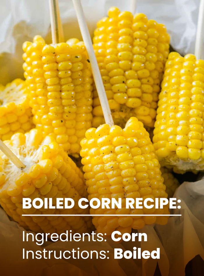 Boiled Corn Recipe - 9GAG
