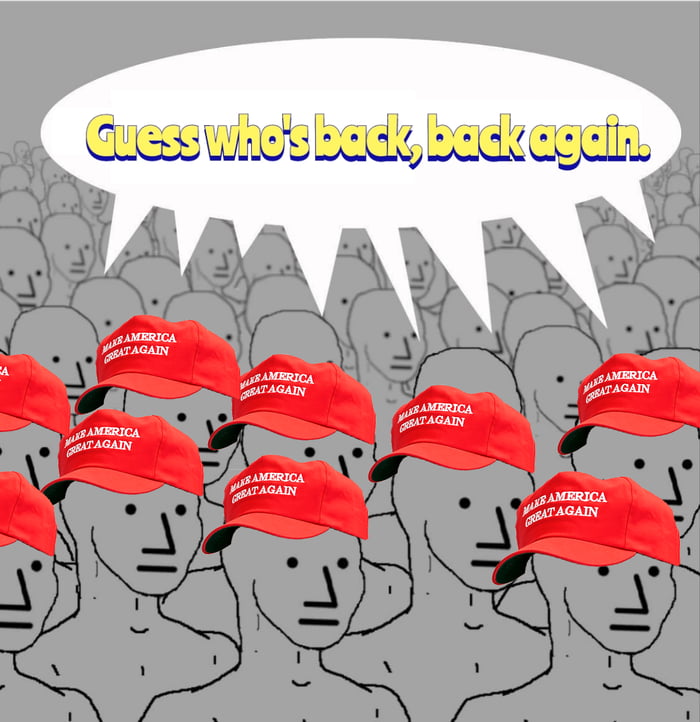 Guess whos back - 9GAG