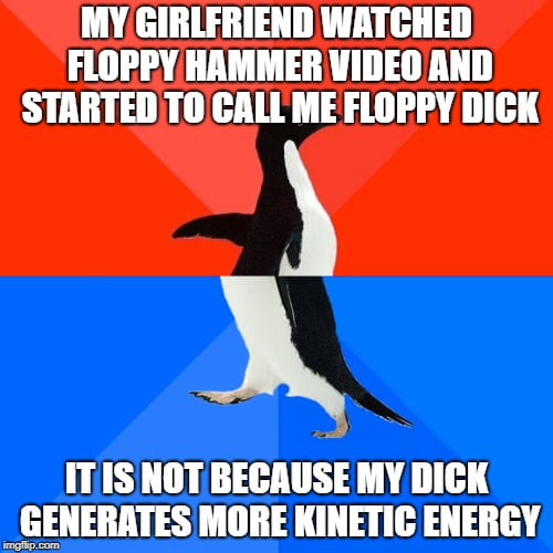 Floppy dick - 9GAG