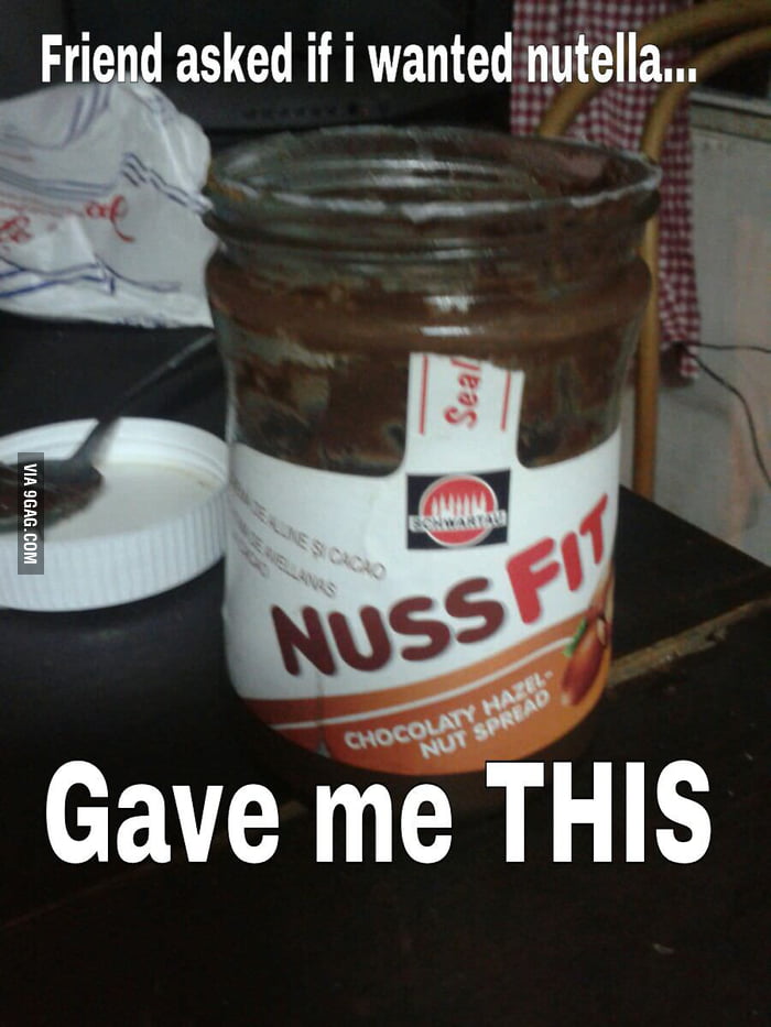 Not. Nutella. - 9GAG