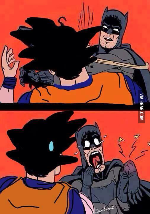 Batman slaps Goku - 9GAG