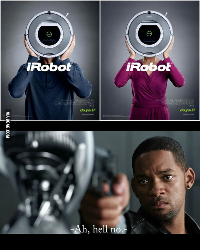 IRobot. Do you? - 9GAG