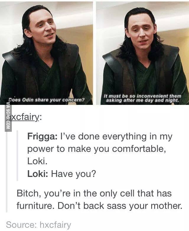 Loki is full of sass. - 9GAG