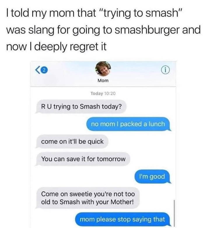 I smashed your mom - 9GAG