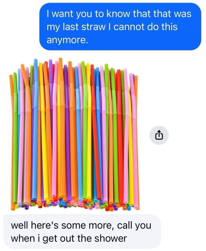 When life gives you too many straws... - 9GAG