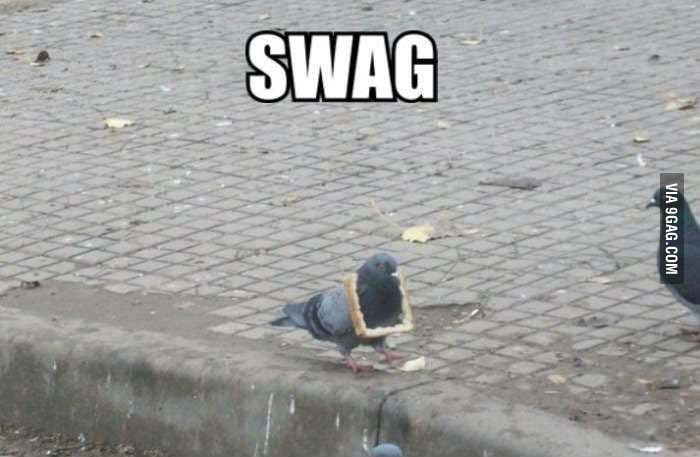 The truly swag - 9GAG
