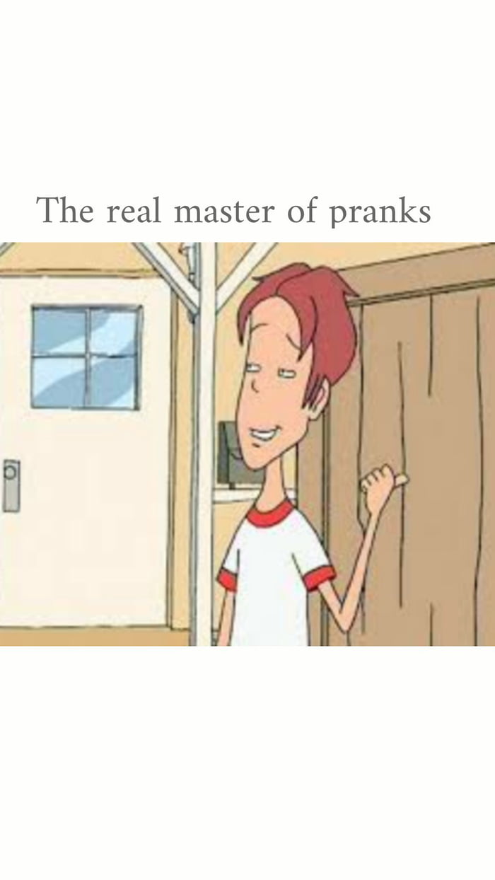 The real master of pranks - 9GAG