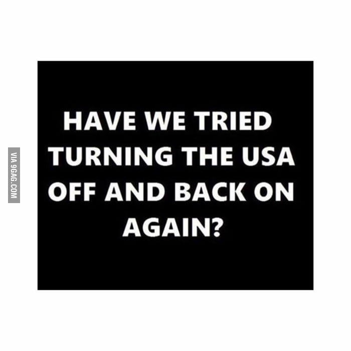 Blow on it? Plug it back in? - 9GAG