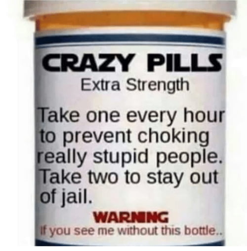 Crazy pills - 9GAG