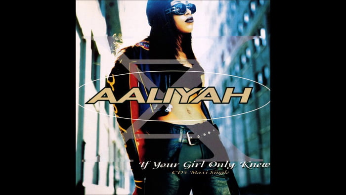 Aaliyah - If your girl only knew (remix) - 9GAG