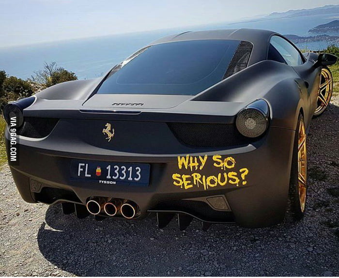 He's serious about asking why so serious? - 9GAG