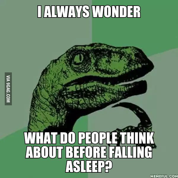 I always wonder... - 9GAG