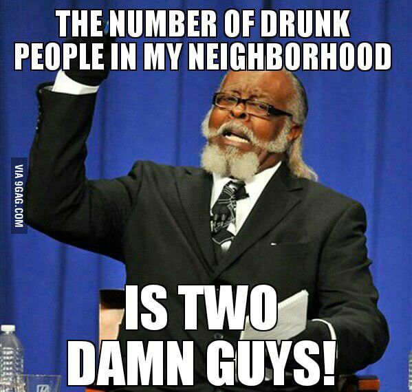 Drunk neighbors.. - 9GAG