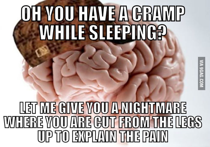 Scumbag brain does it again.... - 9GAG