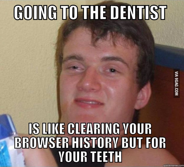 "I promise I'll keep my teeth this clean all the time" - 9GAG